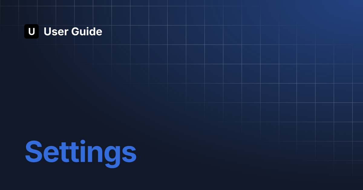 Settings | User Guide Settings | User Guide