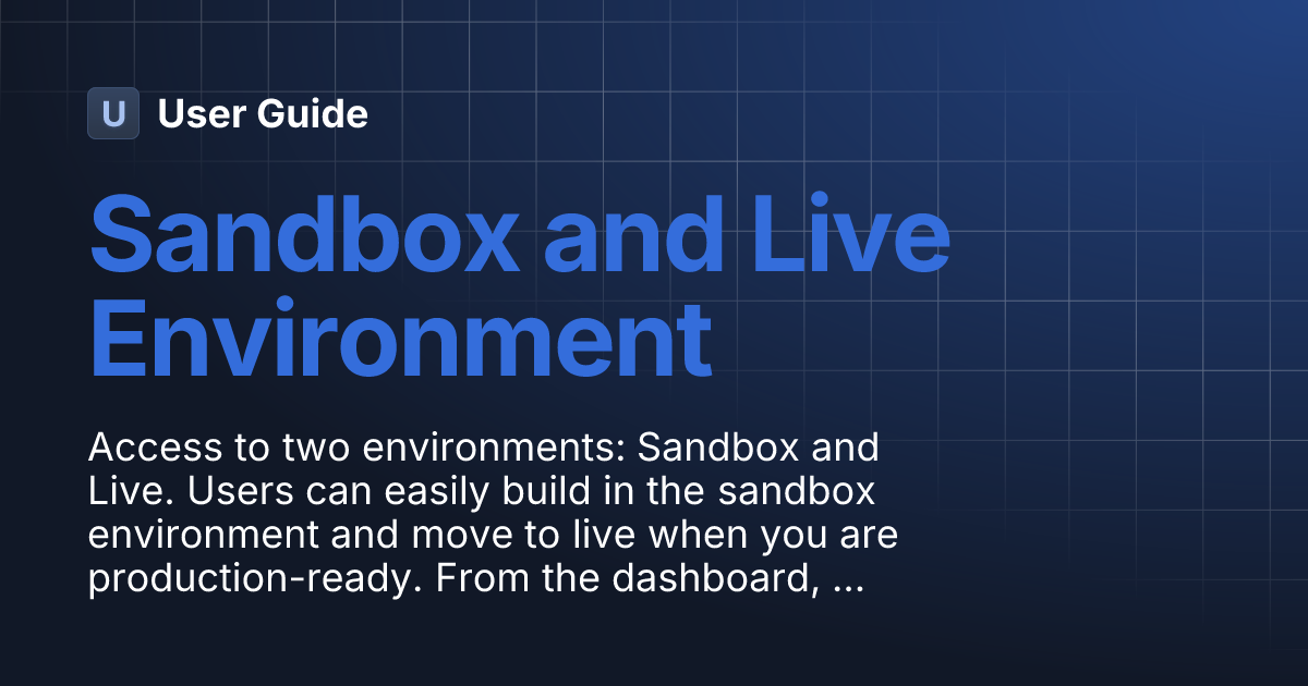 Sandbox and Live Environment | User Guide