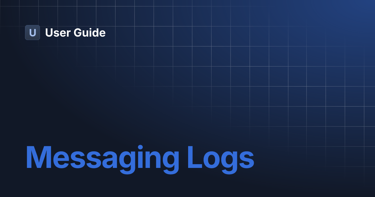 Messaging Logs | User Guide